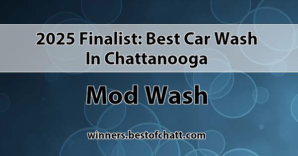 2025 Best Car Wash Finalist | Mod Wash in Chattanooga